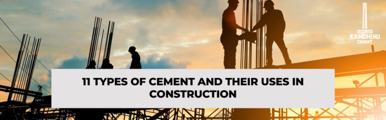Types of Cement and their Uses for Quality Construction