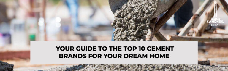 Your Guide to the Top 10 Cement Brands for Your Dream Home