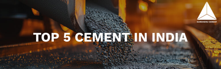 Top 5 Cement Brands in India for Building Your Dream Home